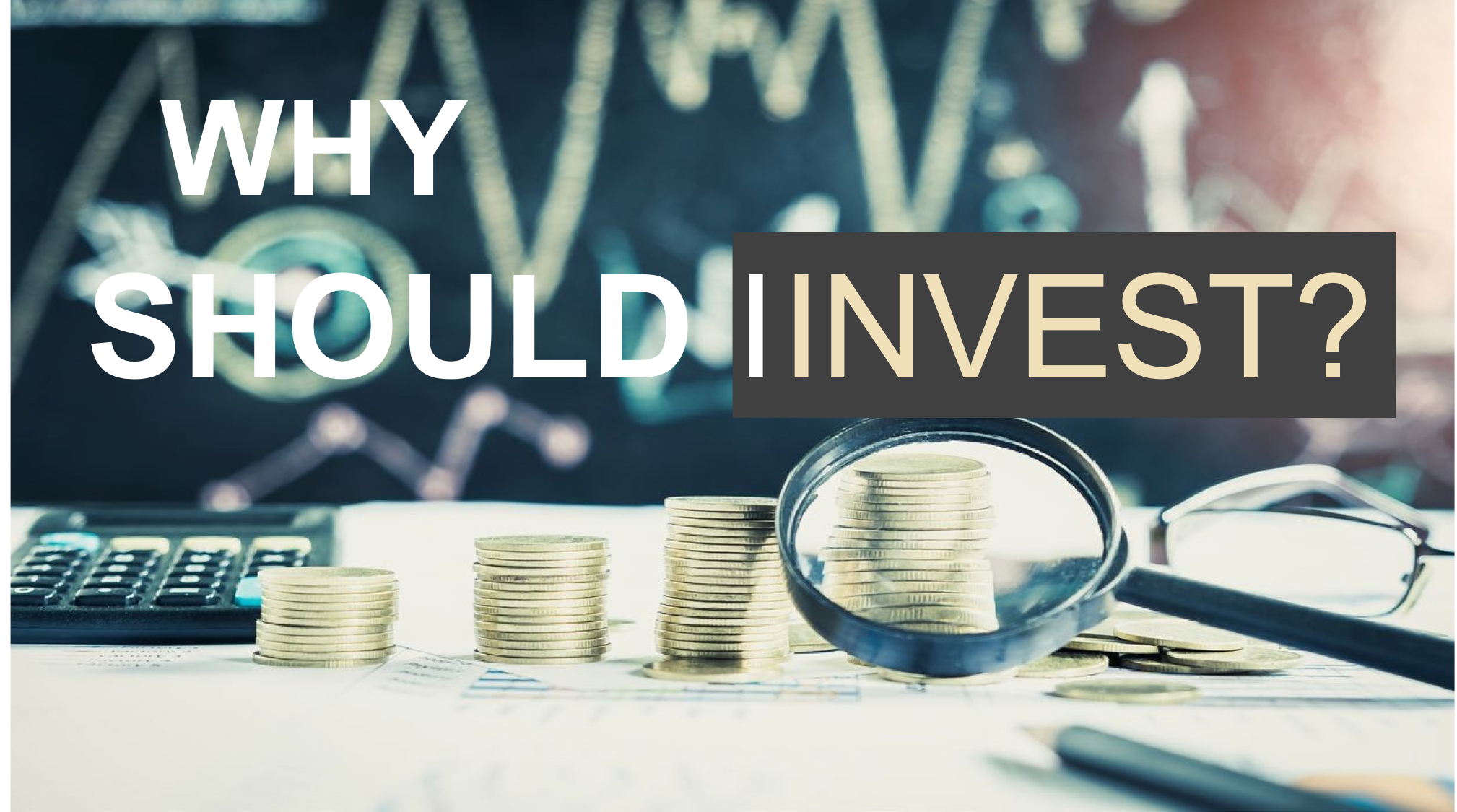 Why Should I Invest | Career Mastered